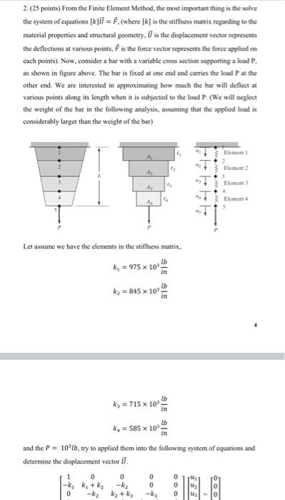 Solved 2. ( 25 points) From the Finite Element Method, the | Chegg.com Solved 2. ( 25 points) From the Finite Element Method, the | Chegg.com