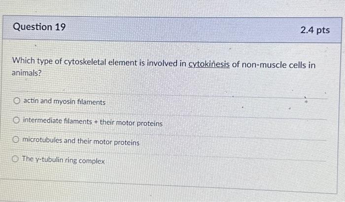 Solved Which type of cytoskeletal element is involved in | Chegg.com