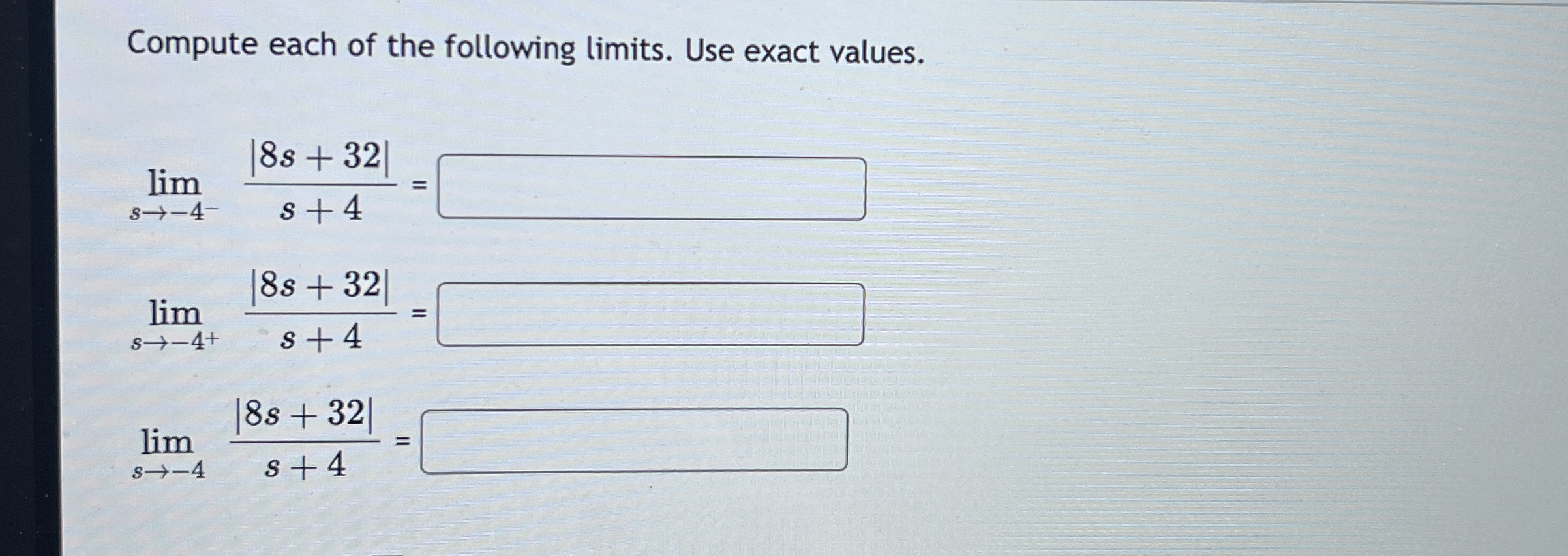 Solved Compute each of the following limits. ﻿Use exact | Chegg.com