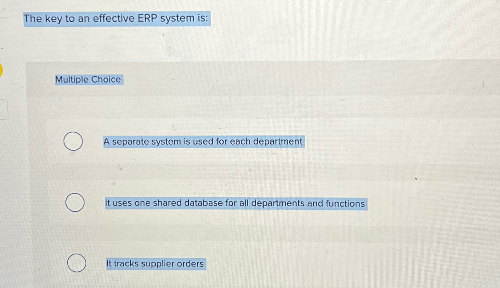 Solved The key to an effective ERP system is:Multiple | Chegg.com