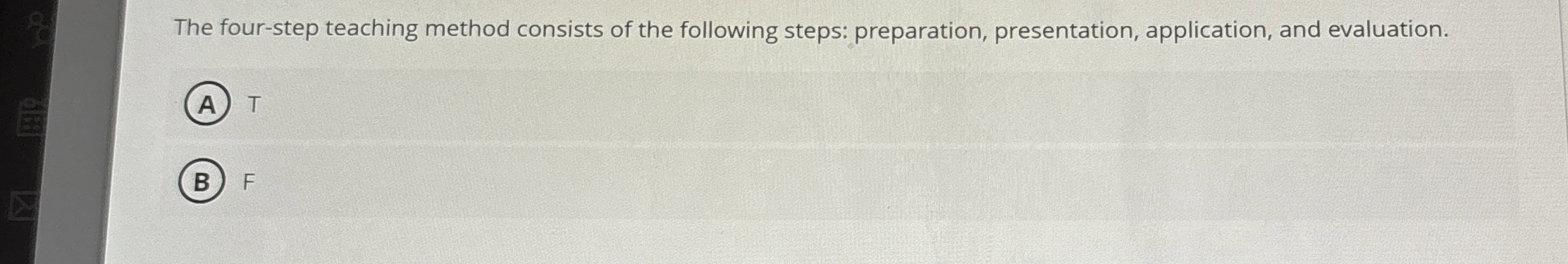 Solved The four-step teaching method consists of the | Chegg.com