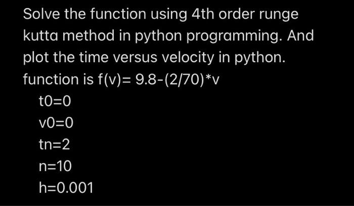 Solved Solve the function using 4th order runge kutta method | Chegg.com