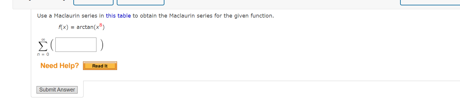 Solved Use a Maclaurin series in this table to obtain the | Chegg.com