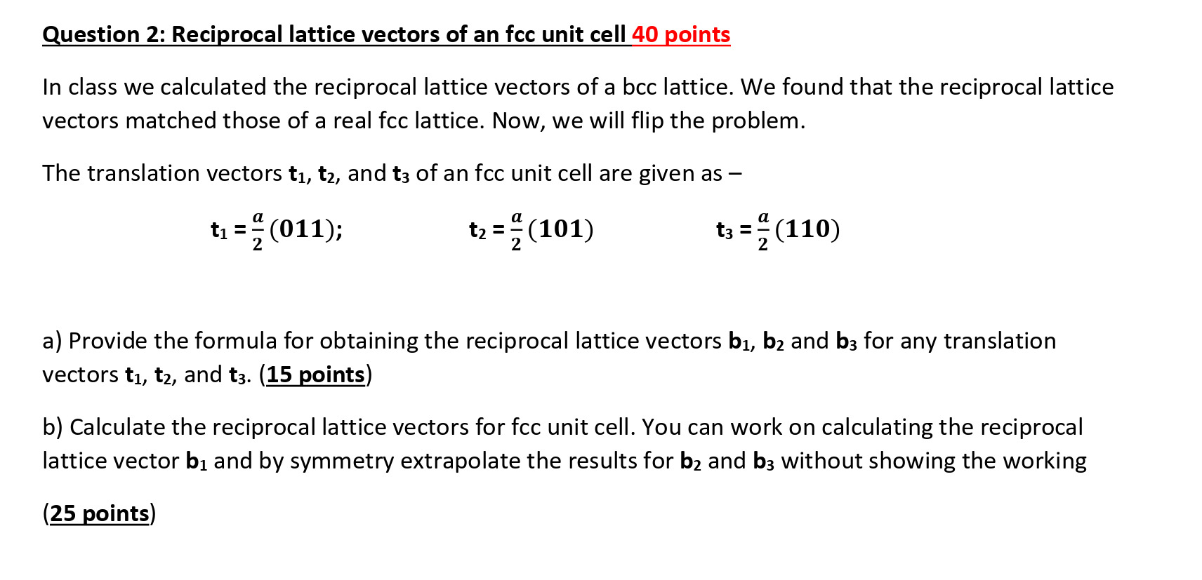 Solved Question 2: Reciprocal lattice vectors of an fcc unit | Chegg.com Solved Question 2: Reciprocal lattice vectors of an fcc unit | Chegg.com