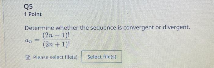 Solved Q5 1 Point Determine whether the sequence is | Chegg.com