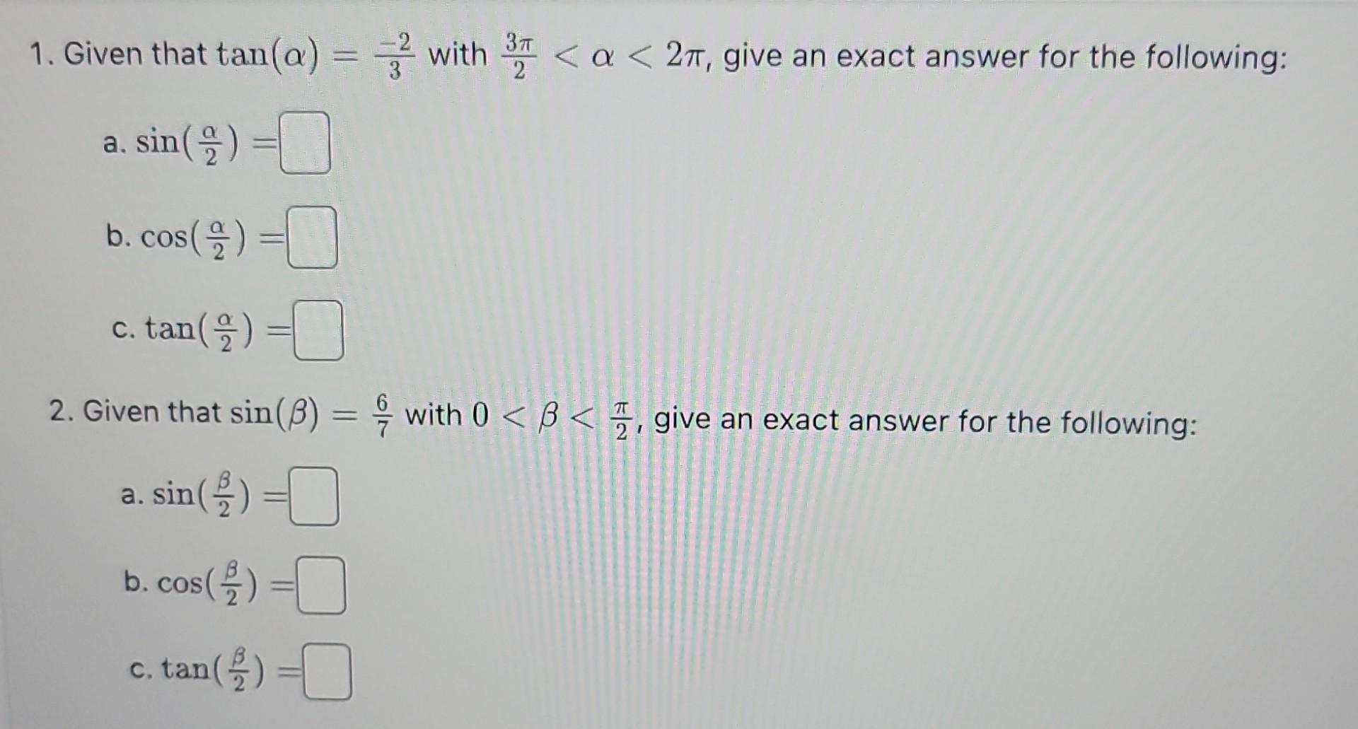 Solved 1. Given that tan(α)=3−2 with 23π