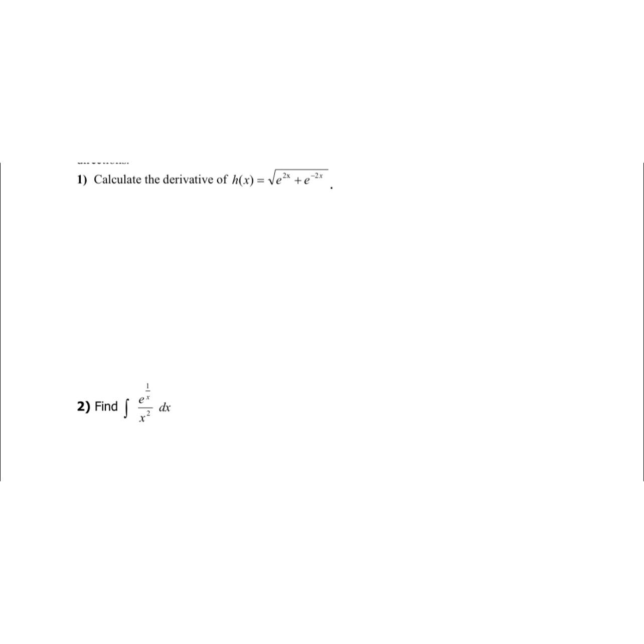 Solved Calculate the derivative of h(x)=e2x+e-2x2.Find | Chegg.com