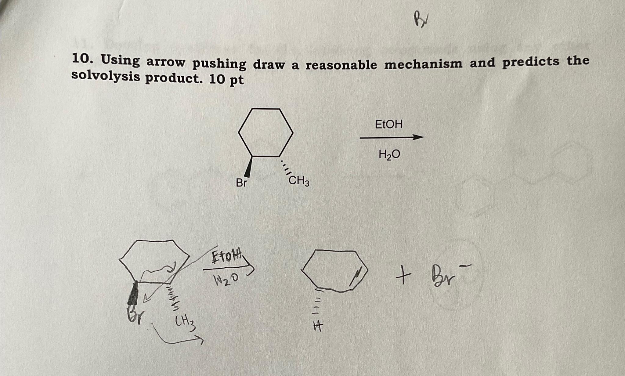 Solved Using arrow pushing draw a reasonable mechanism and | Chegg.com