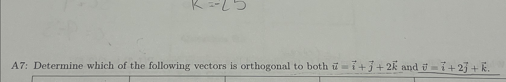Solved A7: Determine which of the following vectors is | Chegg.com