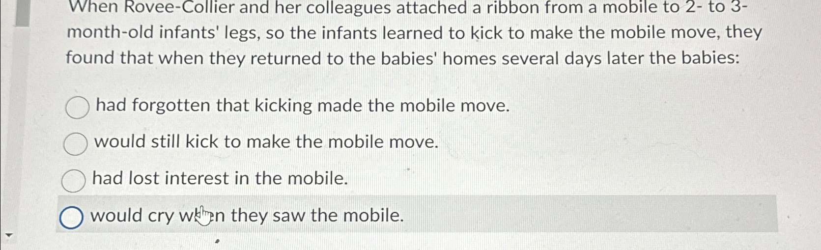 Solved When Rovee-Collier and her colleagues attached a | Chegg.com
