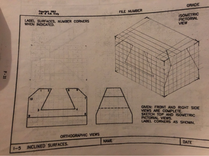 Solved GRADE FILE NUMBER ISOMETRIC PICTORIAL LABEL SURFACES. | Chegg.com Solved GRADE FILE NUMBER ISOMETRIC PICTORIAL LABEL SURFACES. | Chegg.com