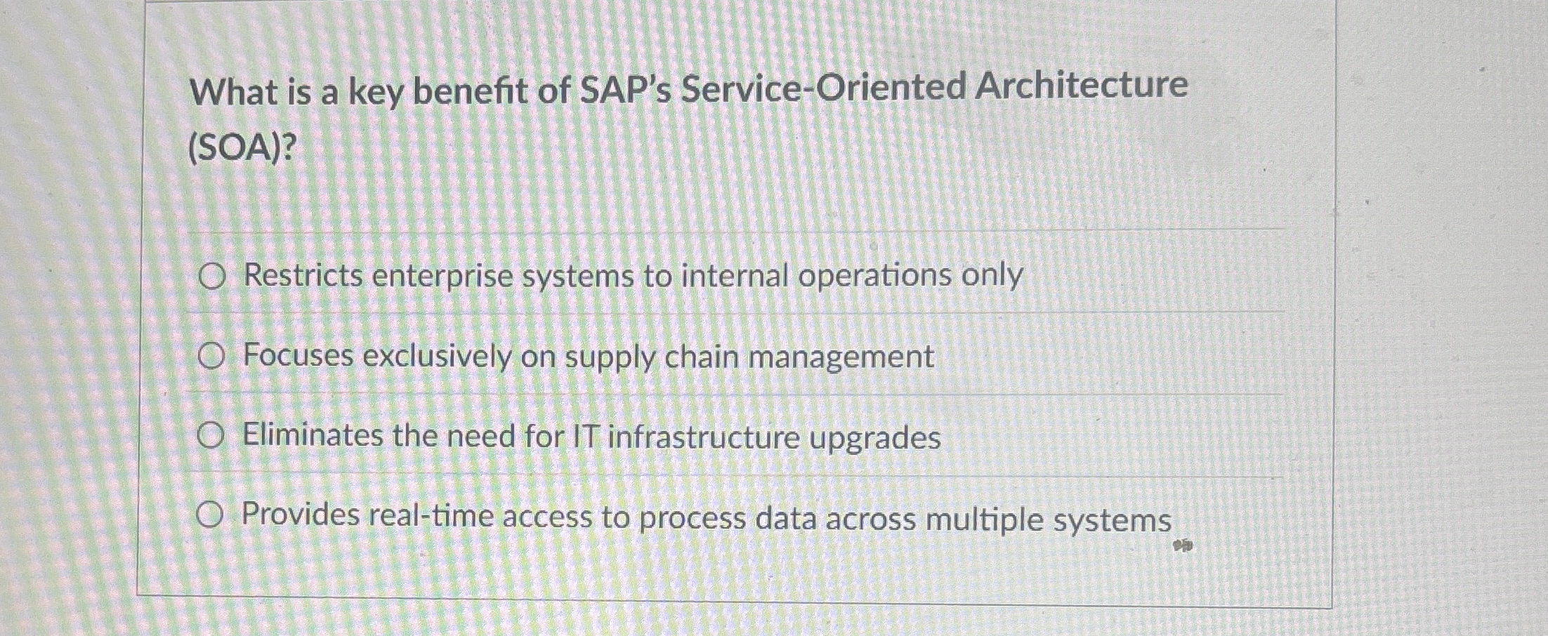 Solved What is a key benefit of SAP's Service-Oriented | Chegg.com