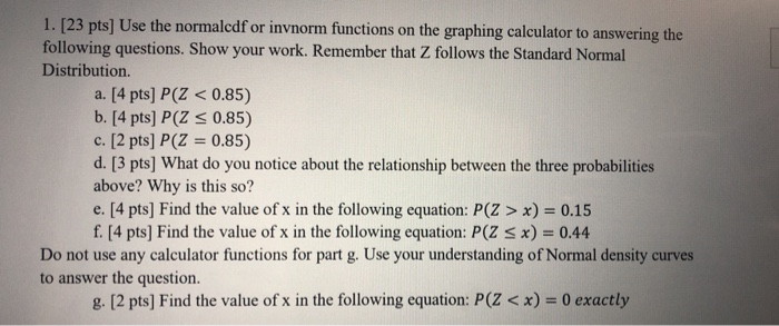 Solved 1. [23 pts] Use the normalcdf or invnorm functions on | Chegg.com