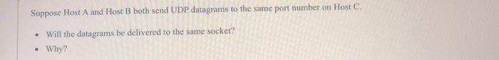 Solved Suppose Host A and Host B both send UDP datagrams to | Chegg.com