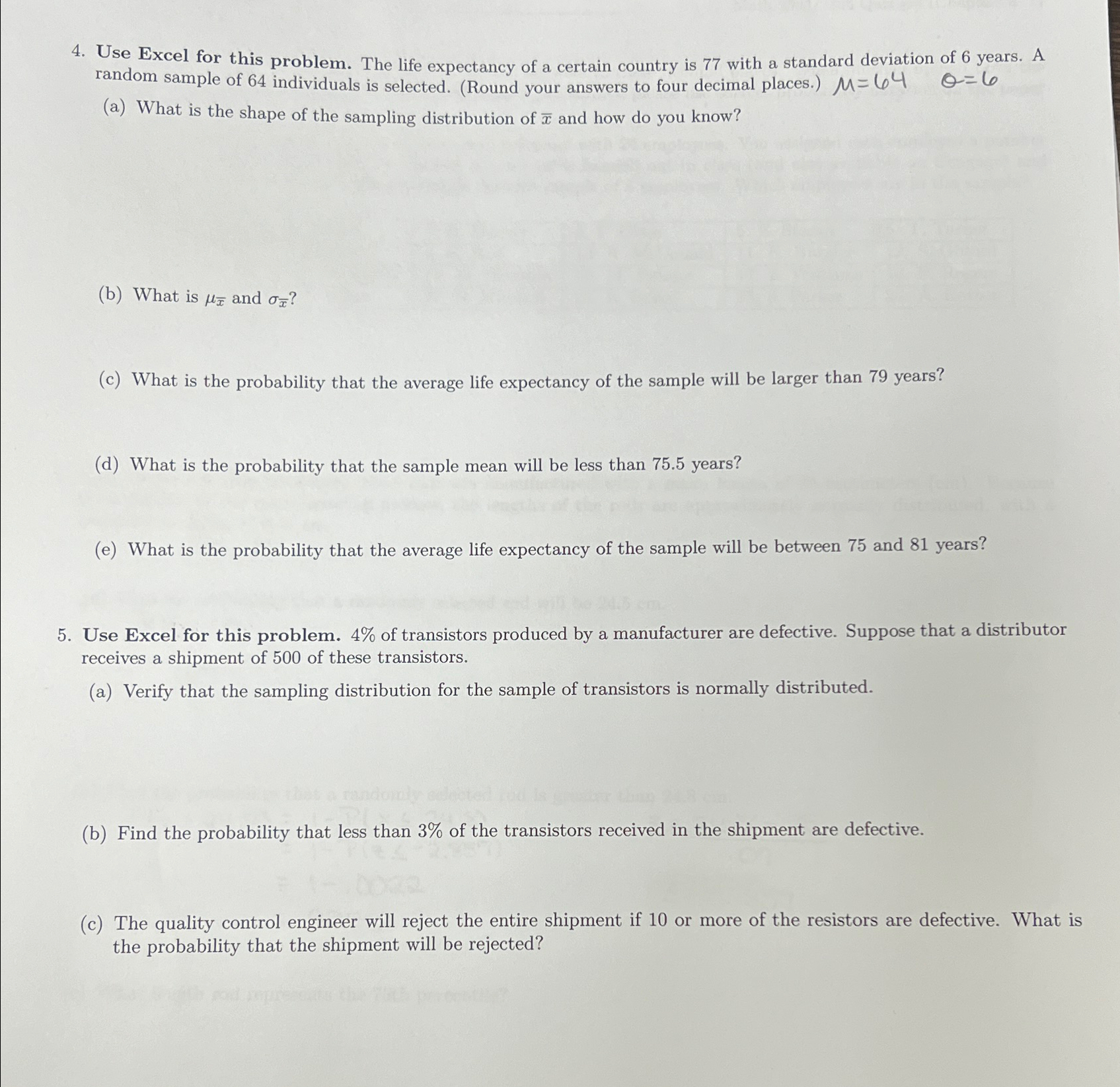 Solved Use Excel for this problem. The life expectancy of a | Chegg.com