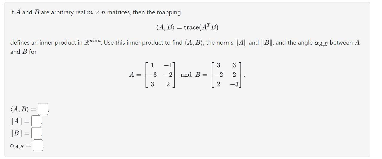Solved If A and B are arbitrary real m×n matrices, then the | Chegg.com