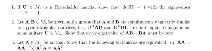 Solved 1. If U∈Mn is a Householder matrix, show that | Chegg.com