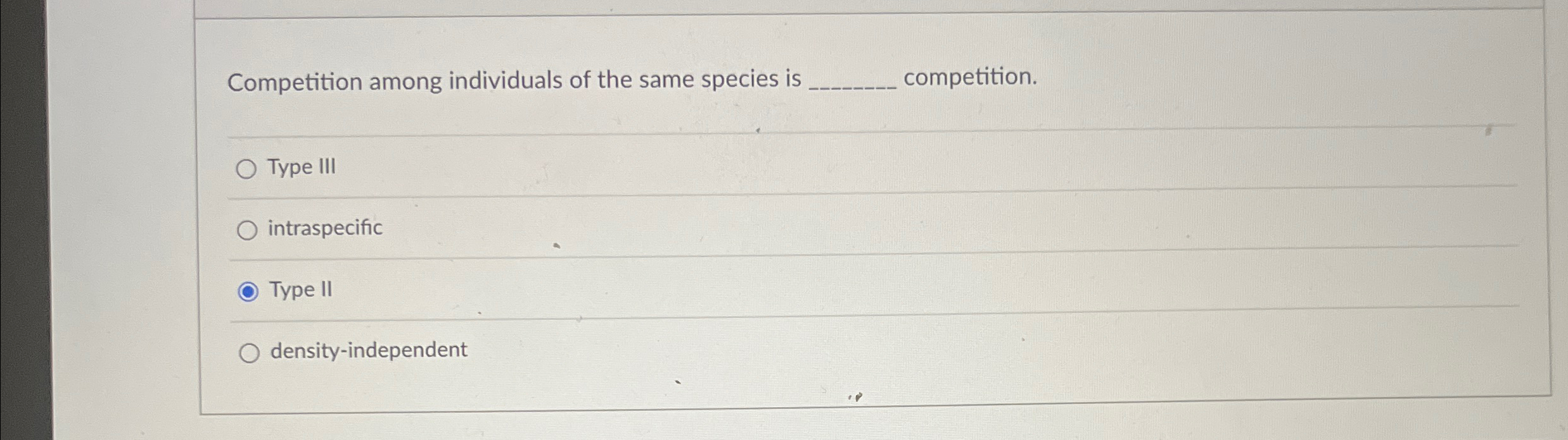Solved Competition among individuals of the same species is | Chegg.com
