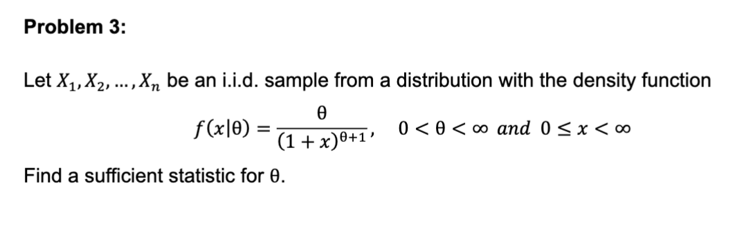 Solved Problem 3:Let x1,x2,dots,xn be an i.i.d. ﻿sample from | Chegg.com