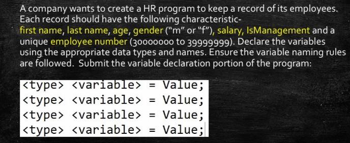 Solved A company wants to create a HR program to keep a | Chegg.com