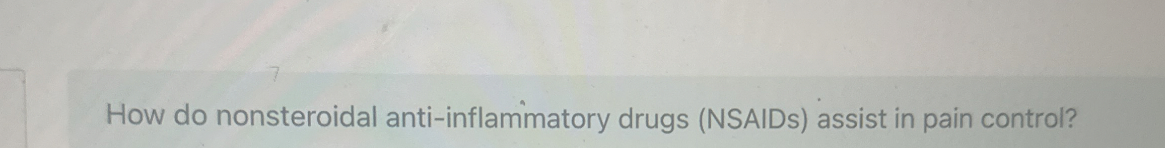 Solved How do nonsteroidal anti-inflammatory drugs (NSAIDs) | Chegg.com