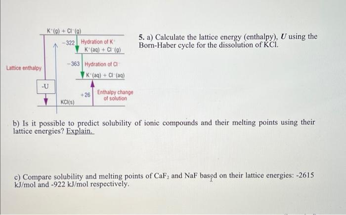 Solved 5. a) Calculate the lattice energy (enthalpy), U | Chegg.com