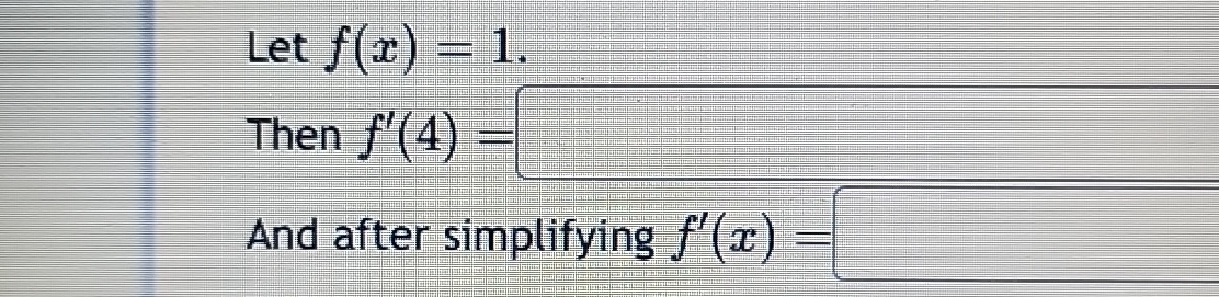 Solved Let f(x)=1Then f'(4)=And after simplifying f'(x)= | Chegg.com