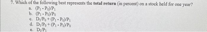Solved 7. Which of the following best represents the total | Chegg.com