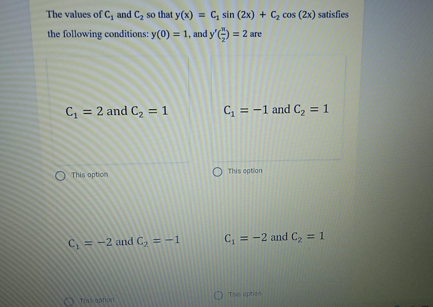 Solved The values of C and C2 so that y(x) = C sin (2x) + C2 | Chegg.com