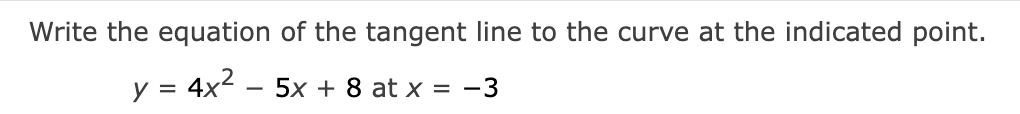 Solved Write the equation of the tangent line to the curve | Chegg.com