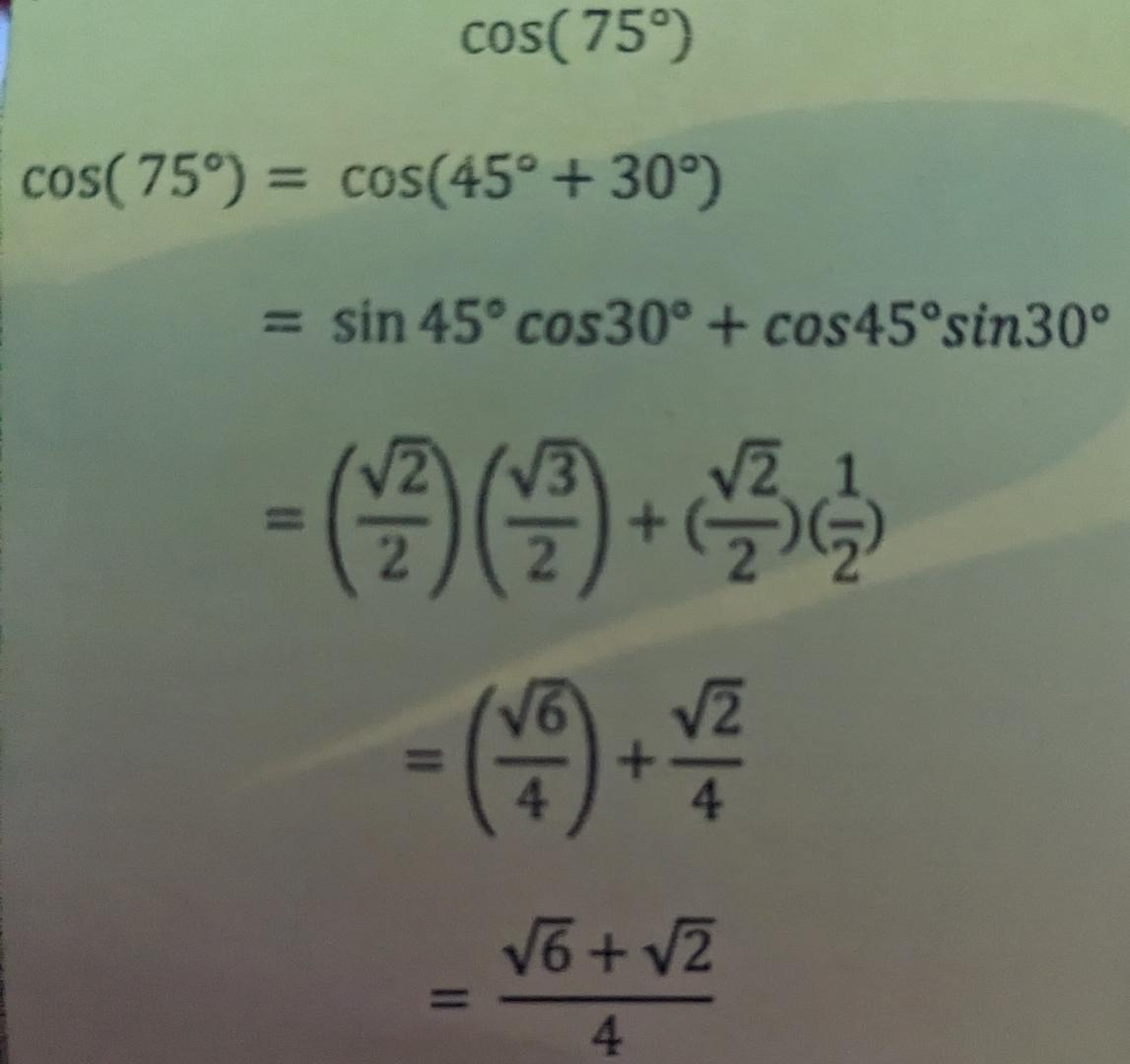 Solved cos(75°)cos(75°)=cos(45°+30°)=sin45°cos30°+cos45°sin3 | Chegg.com