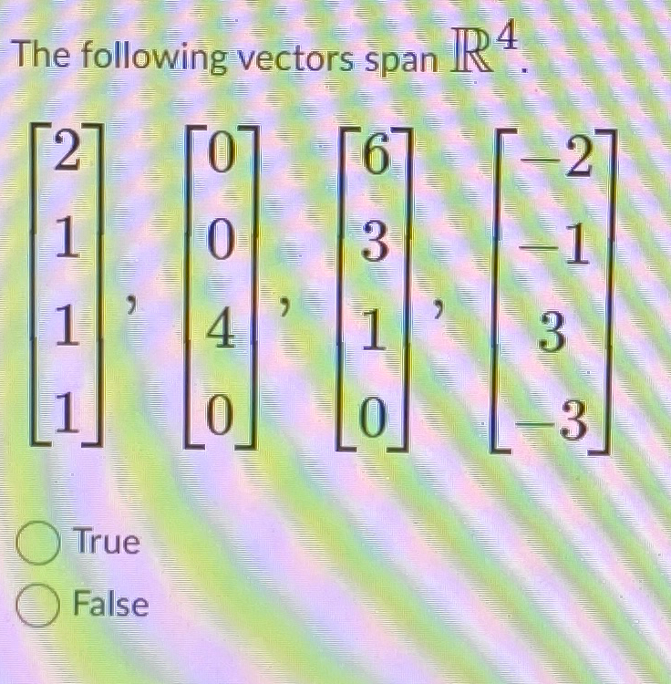 Solved The following vectors span | Chegg.com