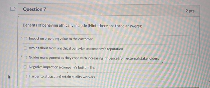 Solved Question 7 2 pts Benefits of behaving ethically | Chegg.com