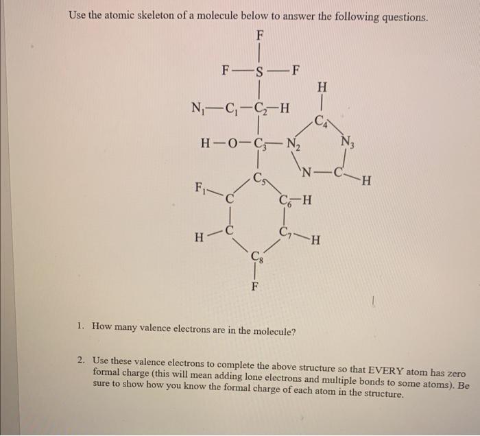 Solved Use the atomic skeleton of a molecule below to answer | Chegg.com