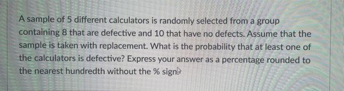 Solved A sample of 5 different calculators is randomly | Chegg.com