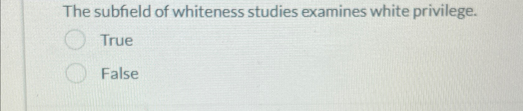 Solved The subfield of whiteness studies examines white | Chegg.com