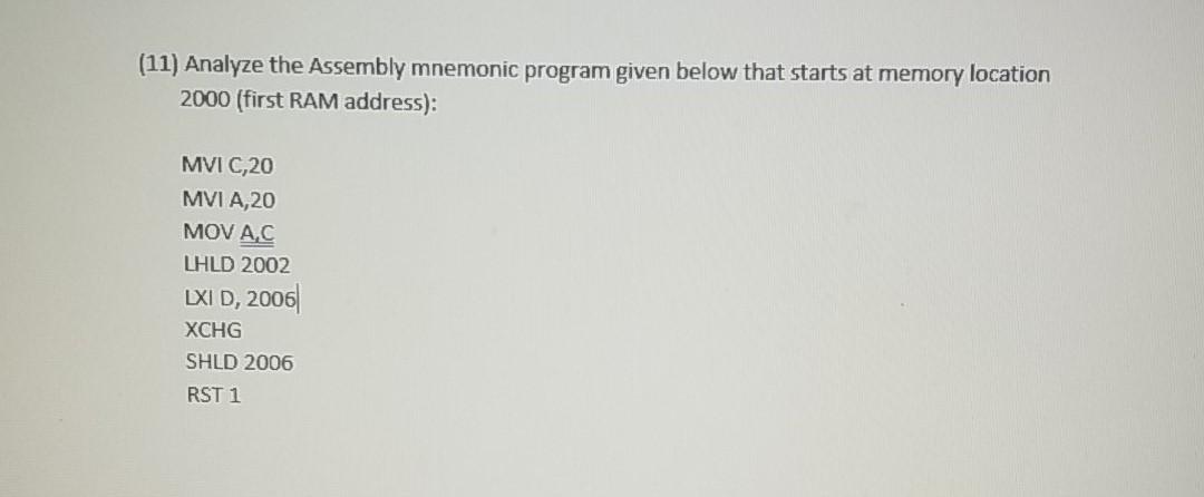 Solved (11) Analyze the Assembly mnemonic program given | Chegg.com
