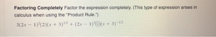 Solved Factoring Completely Factor the expression | Chegg.com