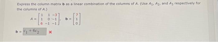 Solved Express the column matrix b as a linear combination | Chegg.com