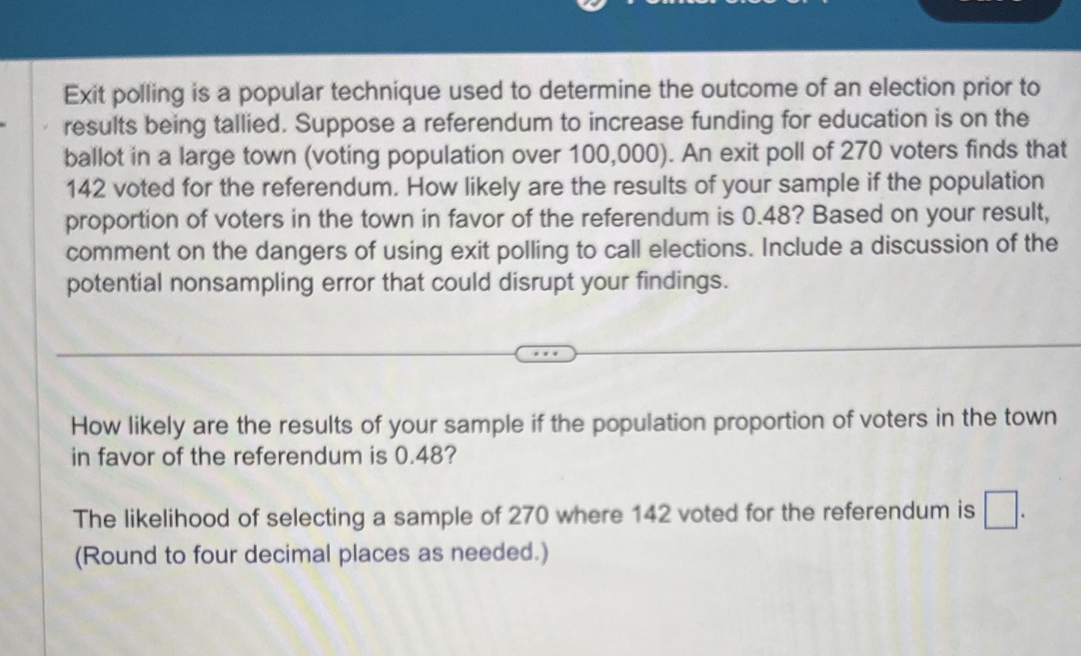 Solved Exit polling is a popular technique used to determine | Chegg.com
