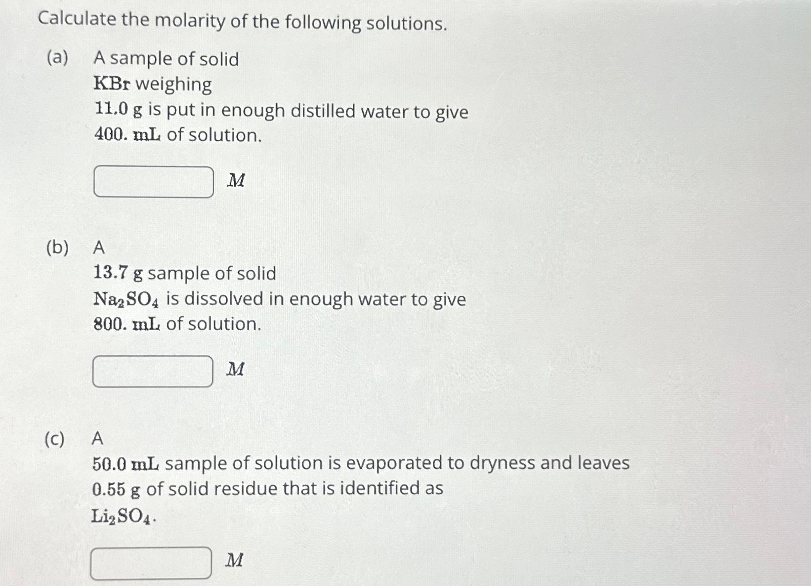 Solved Calculate the molarity of the following solutions.(a) | Chegg.com