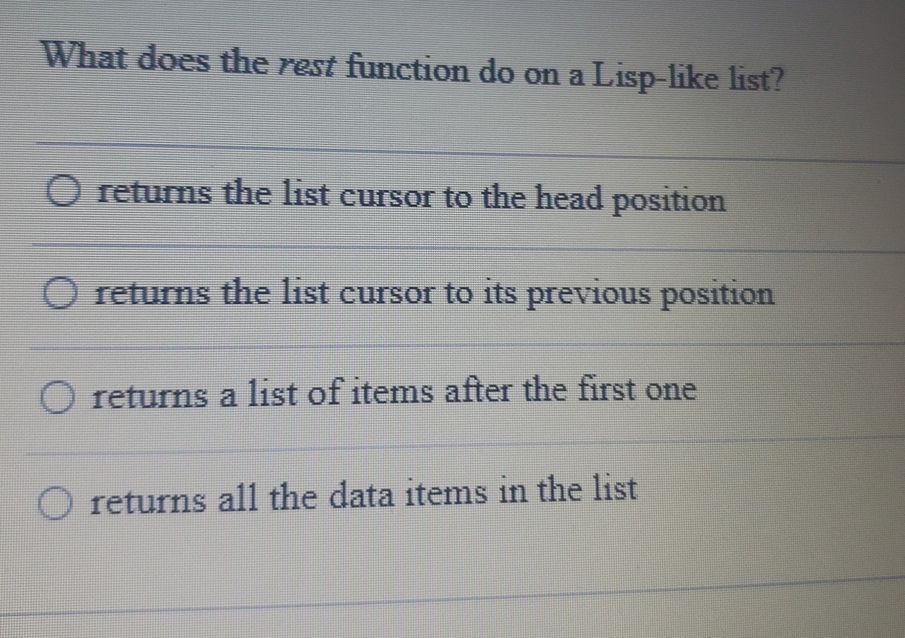 Solved What does the rest function do on a Lisp-like | Chegg.com