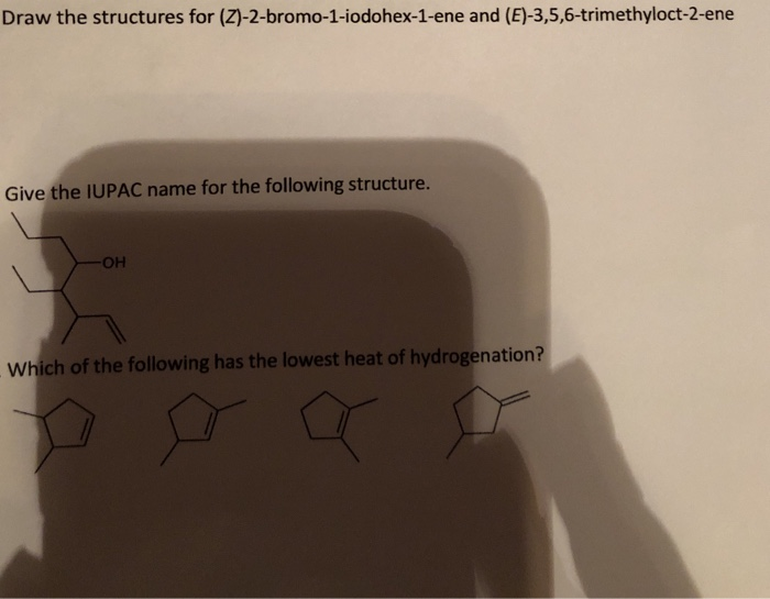 Solved Draw the structures for (Z)-2-bromo-1-iodohex-1-ene | Chegg.com
