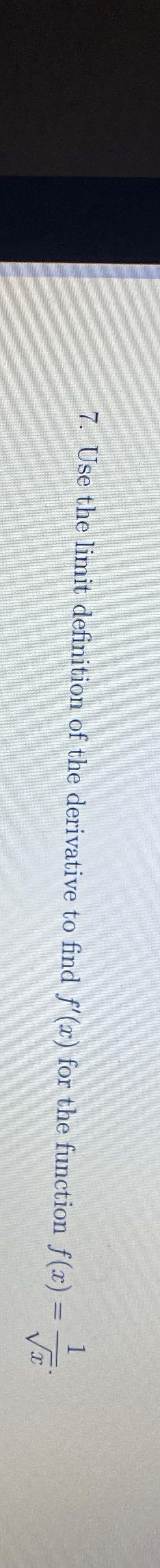 Solved Use the limit definition of the derivative to find | Chegg.com