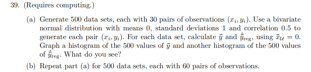 Solved (Requires computing.)(a) ﻿Generate 500 ﻿data sets, | Chegg.com