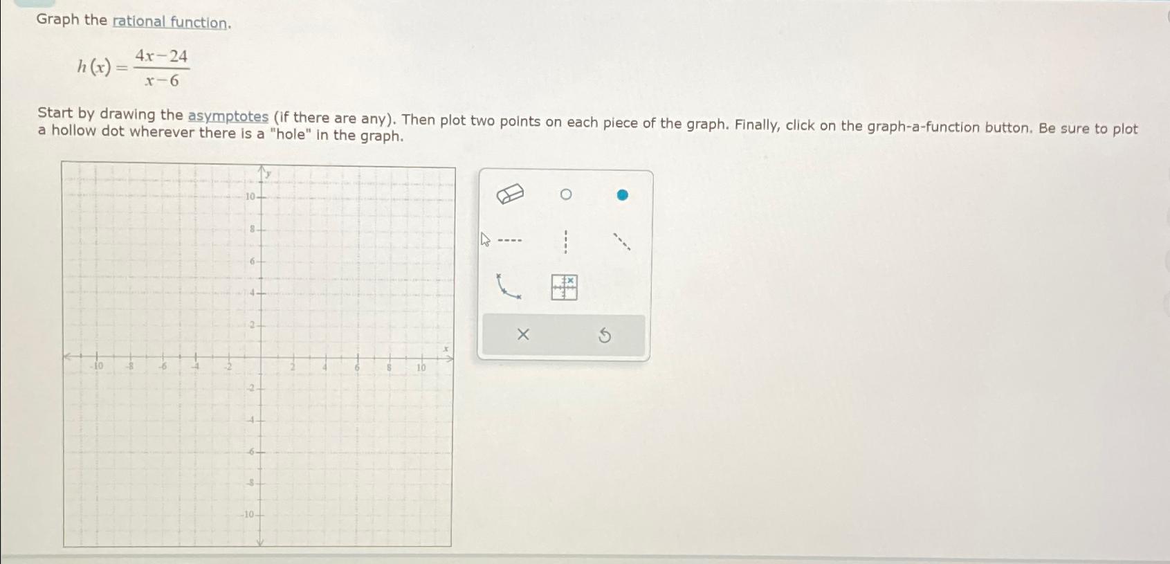 Solved Graph the rational function.h(x)=4x-24x-6Start by | Chegg.com