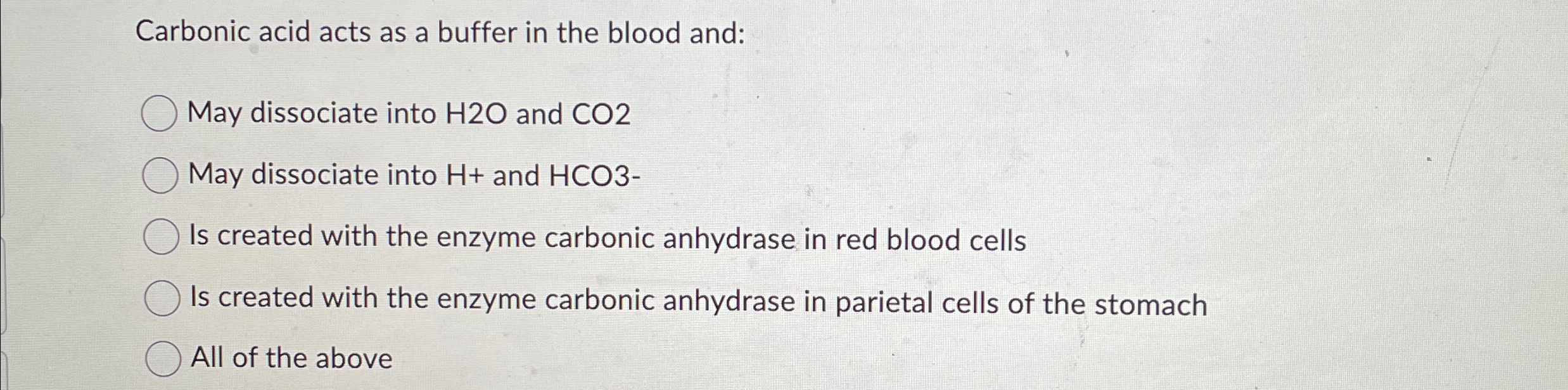Solved Carbonic acid acts as a buffer in the blood and:May | Chegg.com