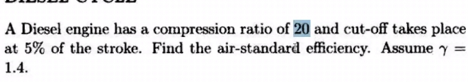 Solved A Diesel engine has a compression ratio of 20 and | Chegg.com
