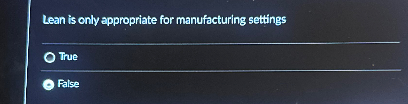 Solved Lean is only appropriate for manufacturing | Chegg.com