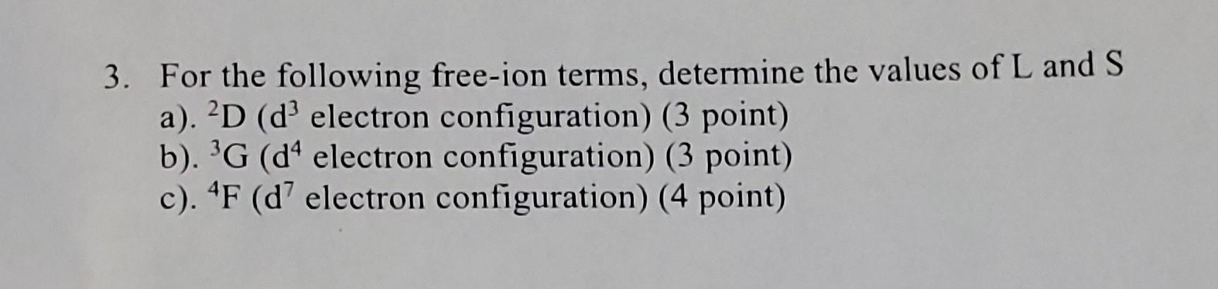 Solved 3. For the following free-ion terms, determine the | Chegg.com